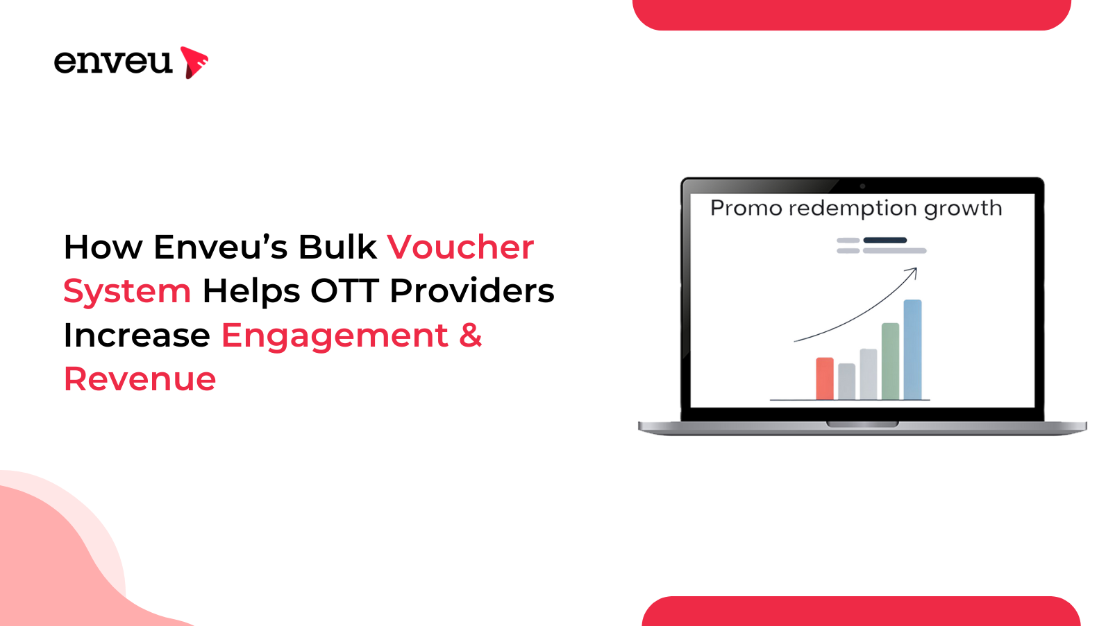Enveu’s Bulk Vouchers: Powering OTT Growth & User Engagement